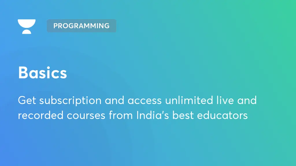 Basics | Programming | Unacademy
