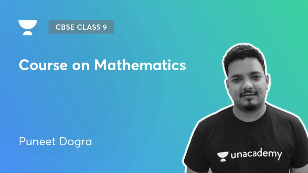 CBSE Class 9 - Course on Mathematics by Unacademy