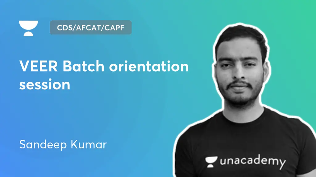 CDS/AFCAT/CAPF - VEER Batch orientation session by Unacademy