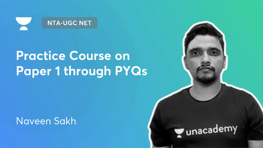 NTA-UGC-NET & SET Exams - Practice Course on Paper 1 through PYQs by Unacademy
