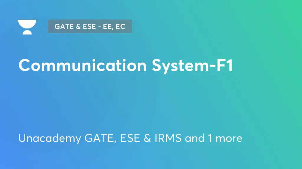 GATE & ESE - EE, EC - Communication System-F1 by Unacademy