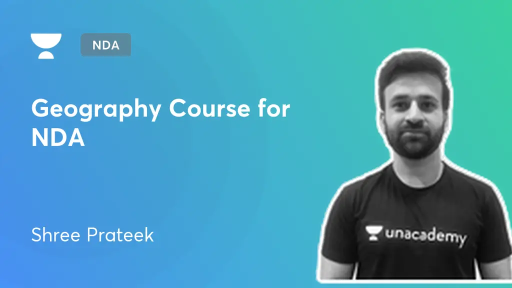 NDA - Geography Course for NDA by Unacademy