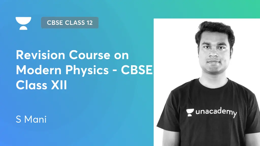 CBSE Class 12 - Revision Course on Modern Physics - CBSE Class XII by ...