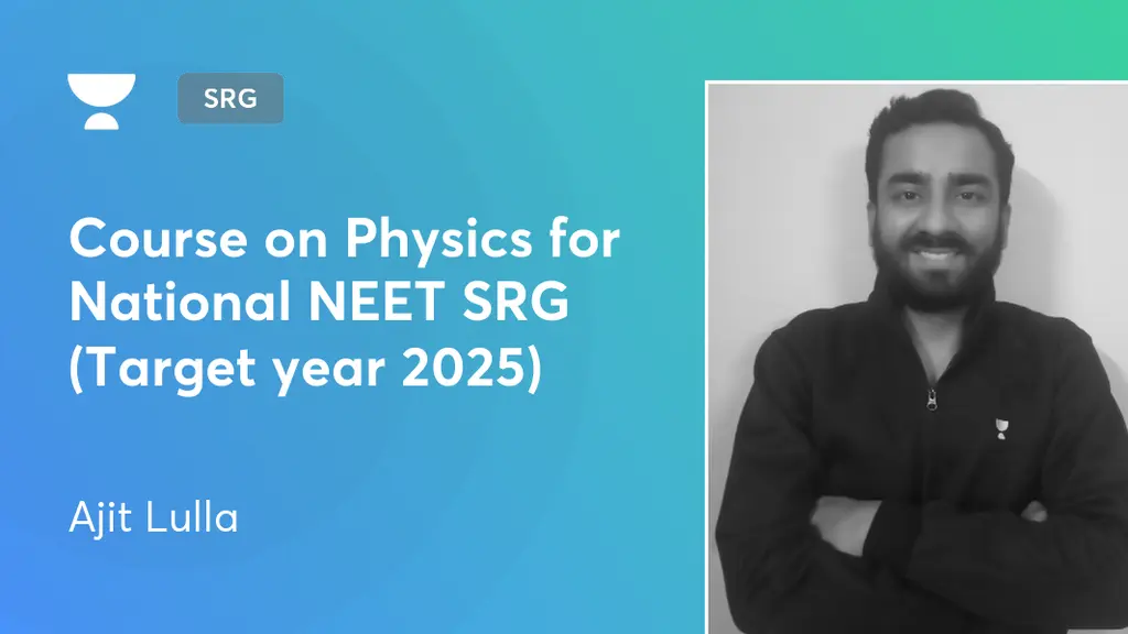 SRG - Course on Physics for National NEET SRG (Target year 2025) by ...