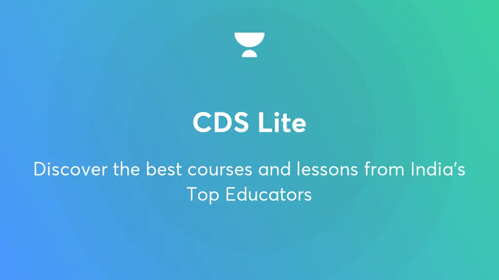 Prepare for CDS Live Value Batch from India’s best Educators.