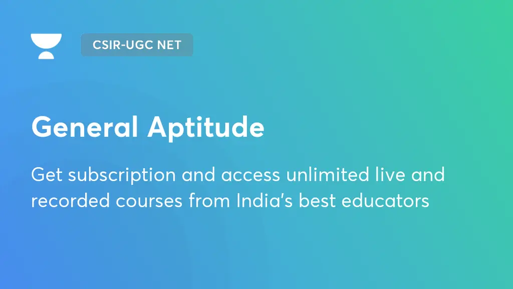 General Aptitude | CSIR-UGC NET | Unacademy