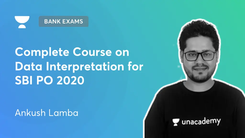Bank Exams - Complete Course on Data Interpretation for SBI PO 2020 by Unacademy