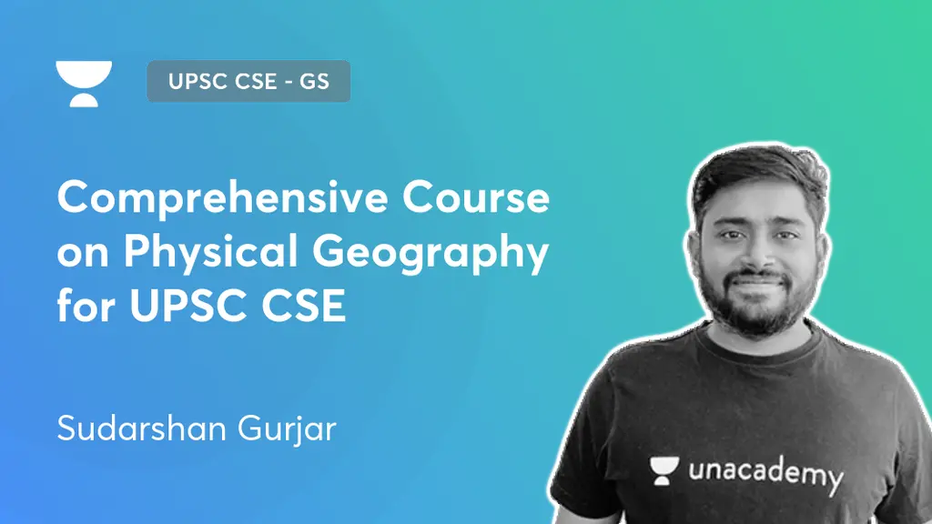 UPSC CSE - GS - Comprehensive Course on Physical Geography for UPSC CSE ...