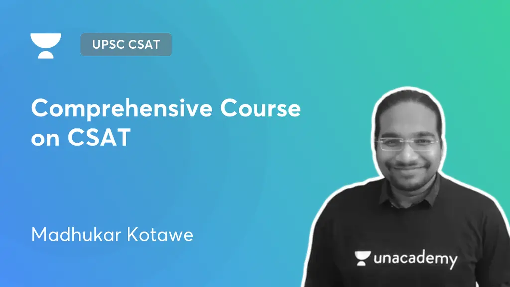 UPSC CSAT - Comprehensive Course on CSAT by Unacademy