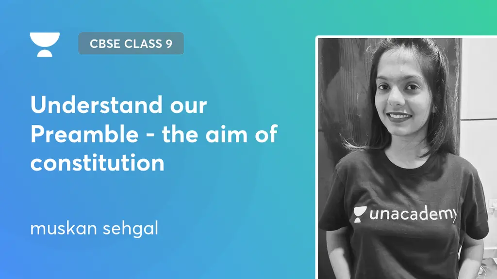 CBSE Class 9 - Understand our Preamble - the aim of constitution by ...