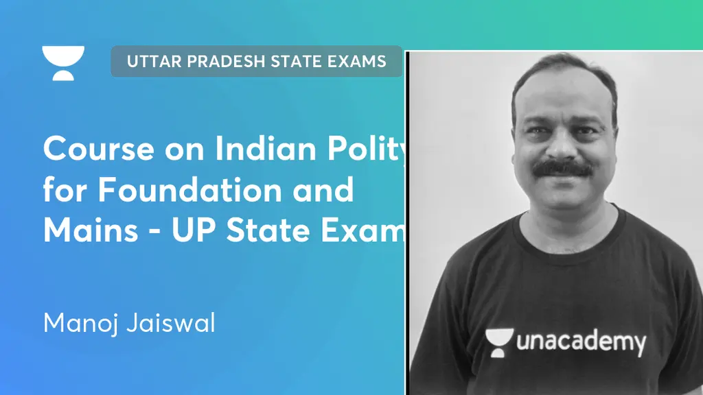 Uttar Pradesh State Exams - Course on Indian Polity for Foundation and ...