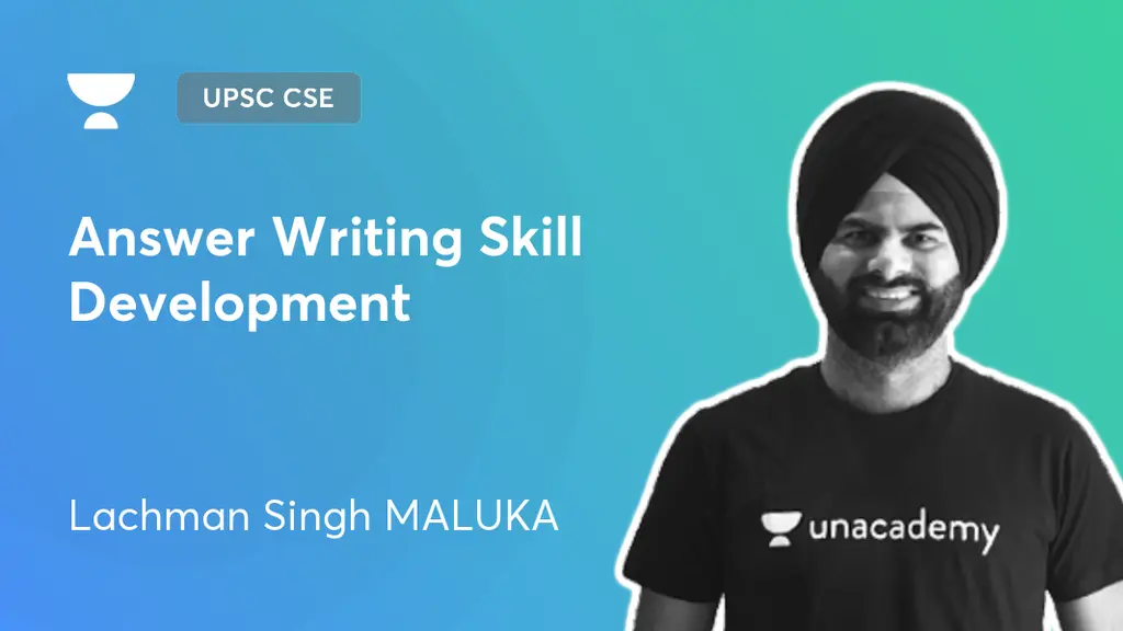 UPSC CSE - GS - Answer Writing Skill Development by Unacademy