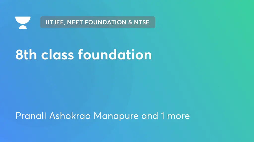 Foundation - 8th class foundation by Unacademy