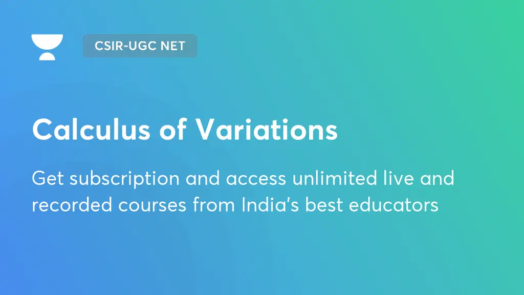 Calculus of Variations | CSIR-UGC NET | Unacademy