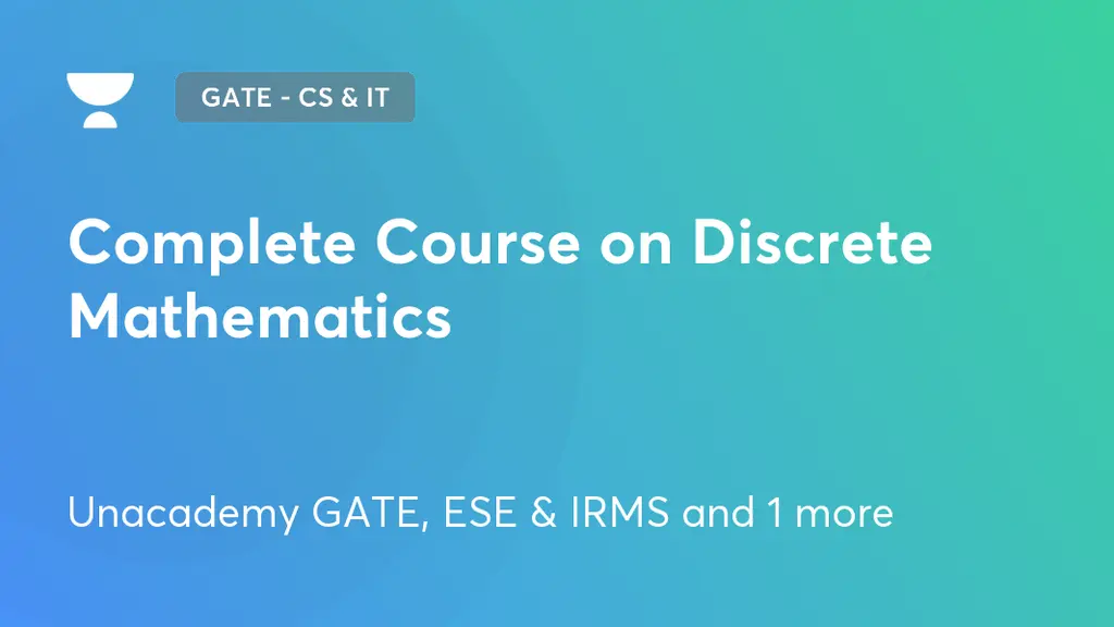 Gate Csit Dsai And Interview Preparation Complete Course On Discrete Mathematics By Unacademy