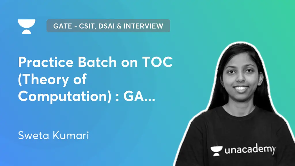 GATE - CSIT, DSAI & Interview Preparation - Practice Batch on TOC (Theory of Computation) : GATE ...