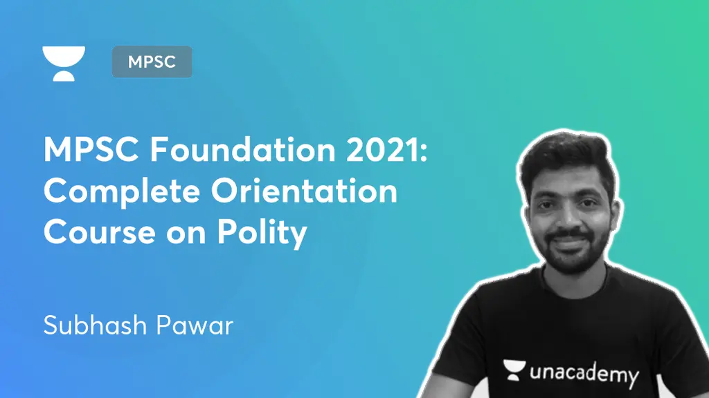 MPSC - MPSC Foundation 2021: Complete Orientation Course on Polity by ...