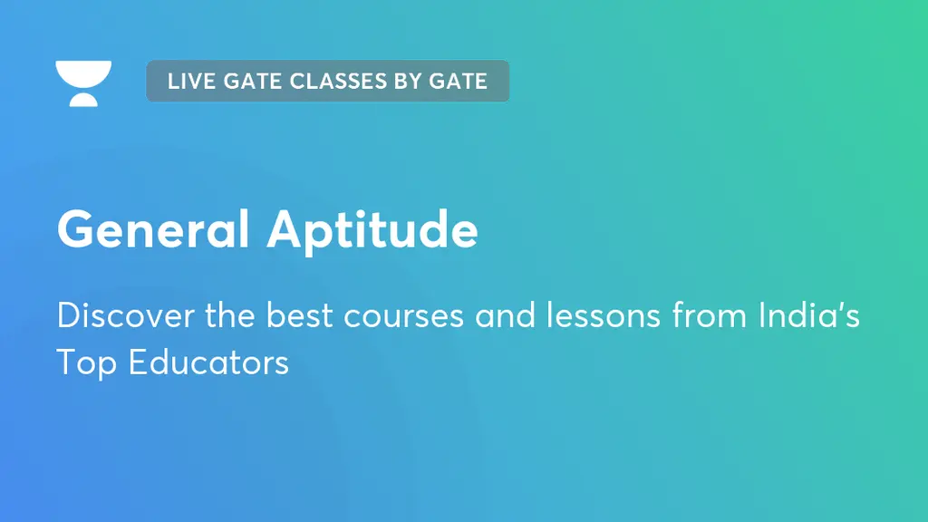 General Aptitude | Live GATE Classes by GATE Academy | Unacademy