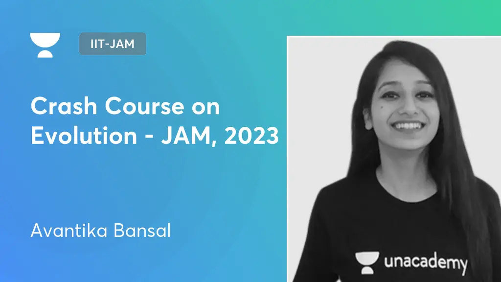 IIT-JAM - Crash Course on Evolution - JAM, 2023 by Unacademy