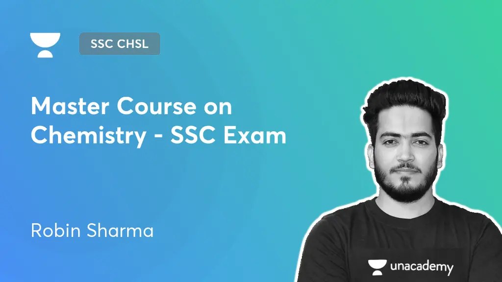 SSC CHSL - Master Course on Chemistry - SSC Exam by Unacademy