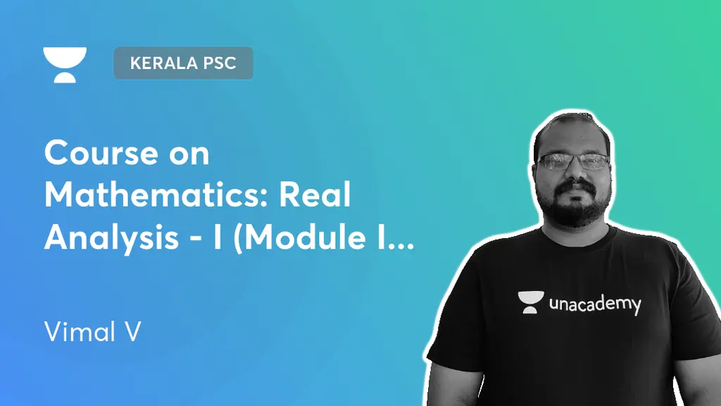 Kerala PSC Course On Mathematics Real Analysis I Module II For kerala-psc-course-on-mathematics-real-analysis-i-module-ii-for