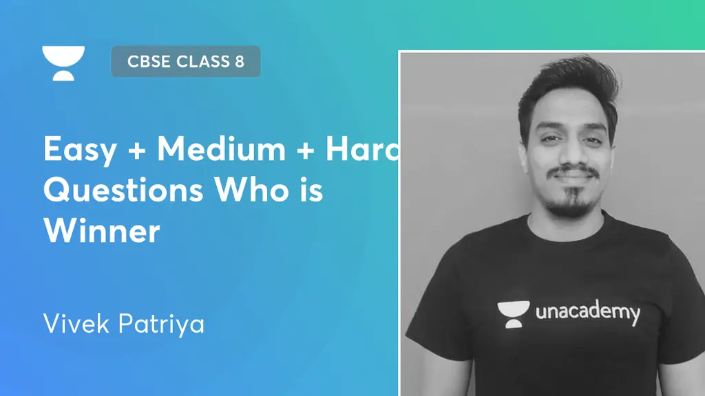 CBSE Class 8 - Easy + Medium + Hard Questions Who is Winner by Unacademy