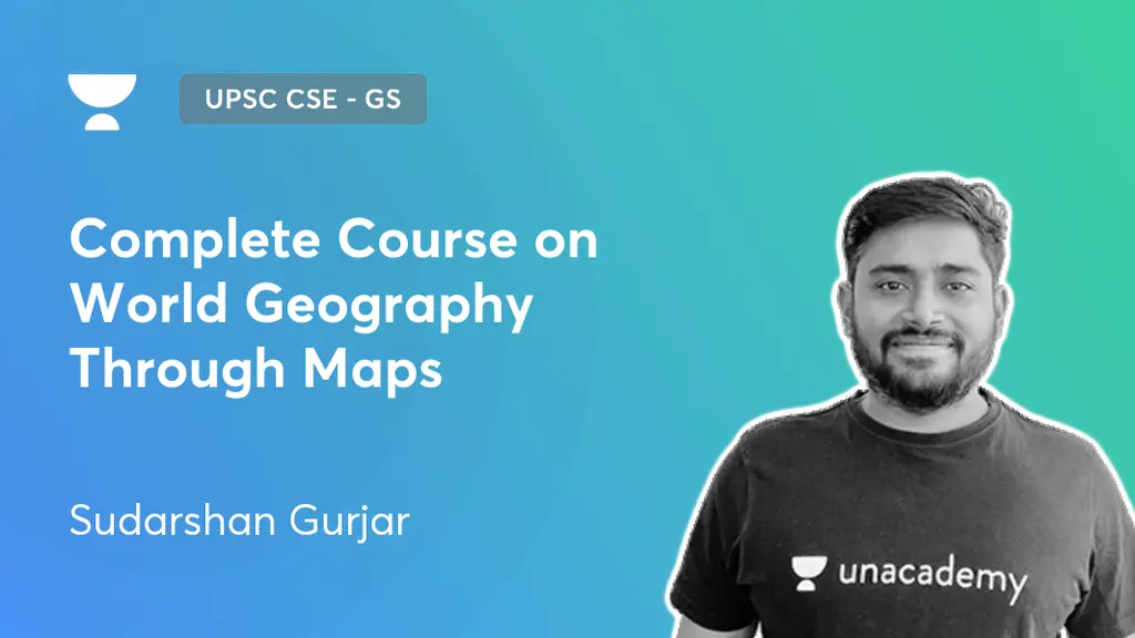 UPSC CSE - GS - Complete Course on World Geography Through Maps by ...