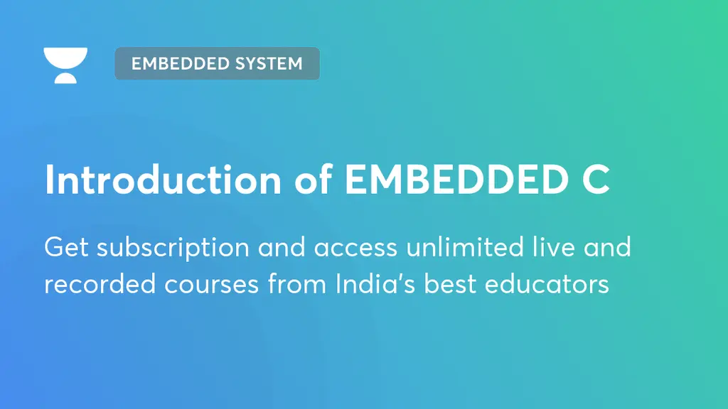 Introduction Of Embedded C Embedded System Unacademy