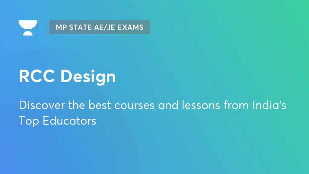 RCC Design | MP State AE/JE Exams | Unacademy