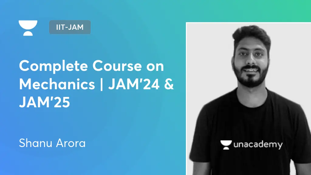 IIT-JAM - Complete Course on Mechanics | JAM'24 & JAM'25 by Unacademy