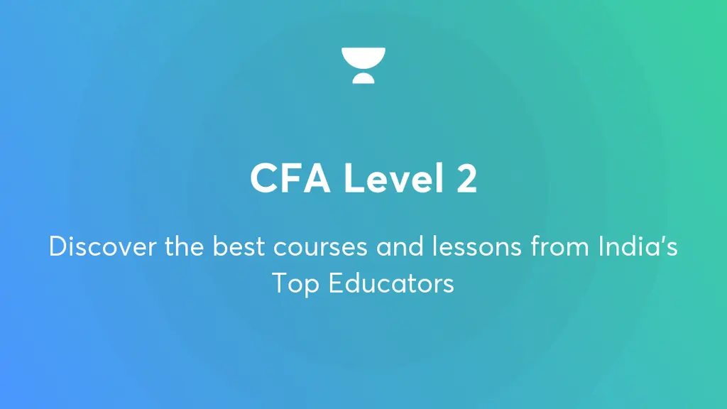 Free Live Classes | CFA Level 2 | Unacademy