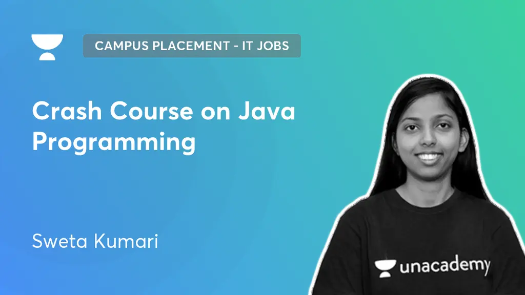 Campus Recruitment Training - Crash Course on Java Programming by Unacademy