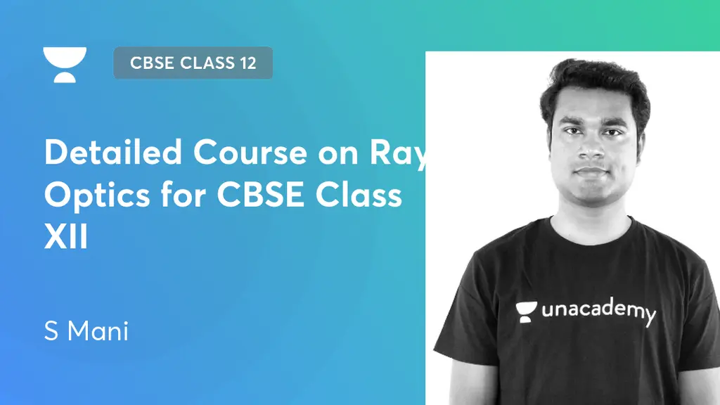 CBSE Class 12 - Detailed Course on Ray Optics for CBSE Class XII by ...