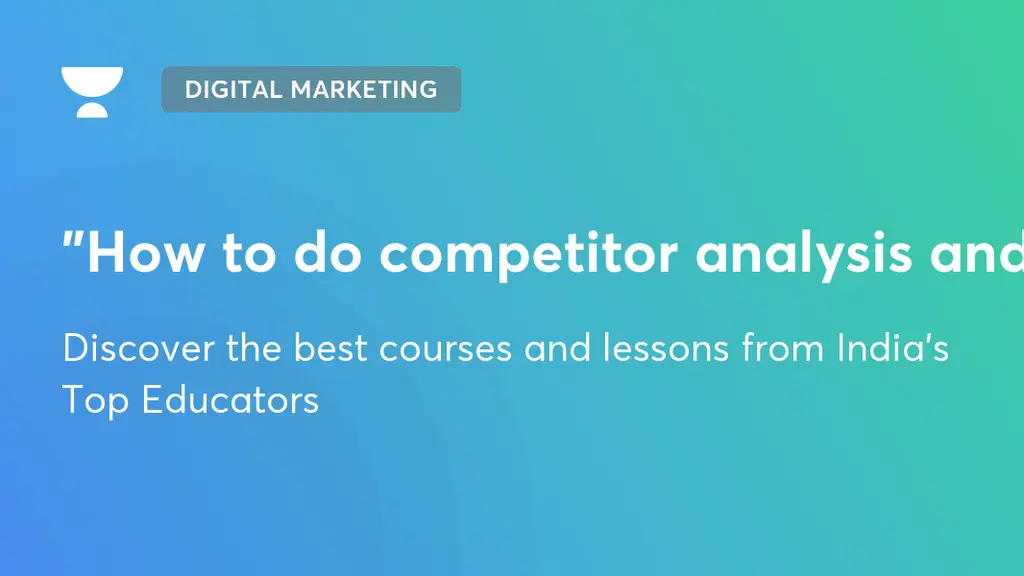 How to do competitor analysis and How to use Google tools | Digital ...
