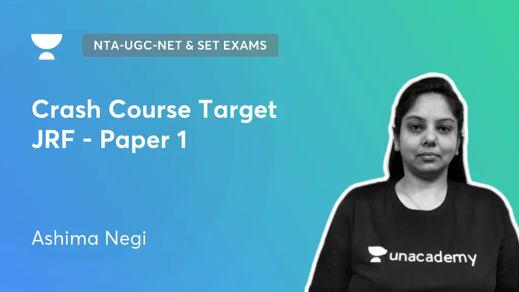 NTA-UGC-NET & SET Exams - Crash Course Target JRF - Paper 1 by Unacademy