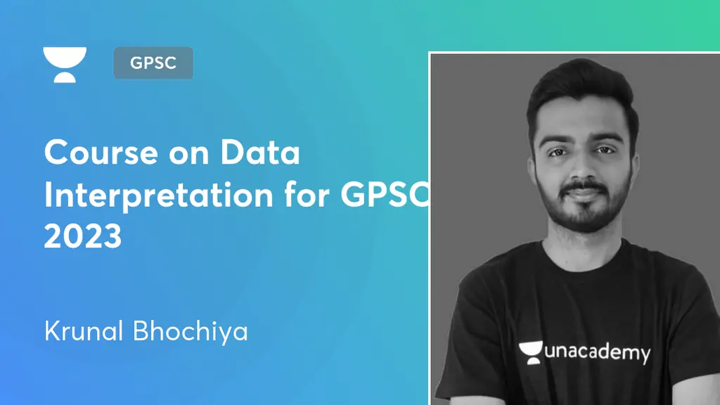 Gujarat State Exams - Course on Data Interpretation for GPSC 2023 by Unacademy