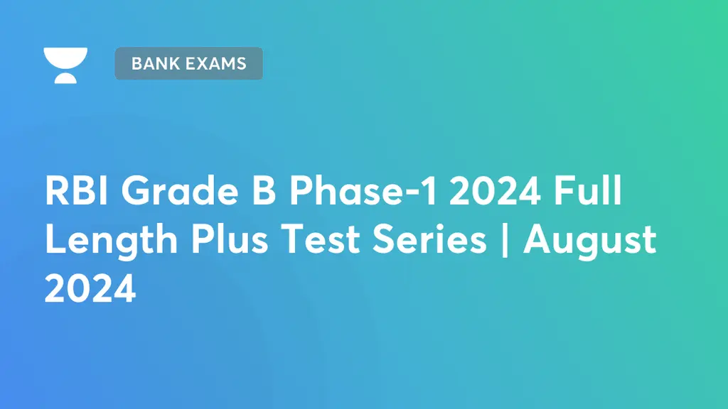 Bank Exams - RBI Grade B Phase-1 2024 Full Length Plus Test Series ...