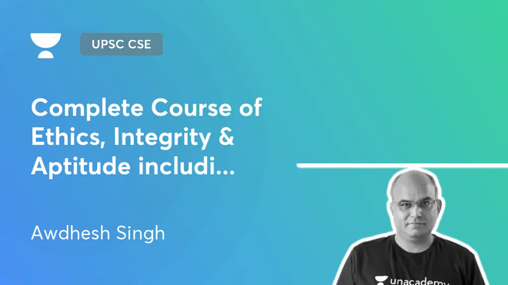 UPSC CSE - GS - Complete Course of Ethics, Integrity & Aptitude ...