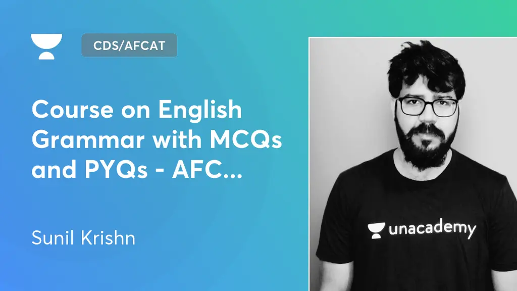 CDS/AFCAT/CAPF - Course on English Grammar with MCQs and PYQs - AFCAT 2022 by Unacademy