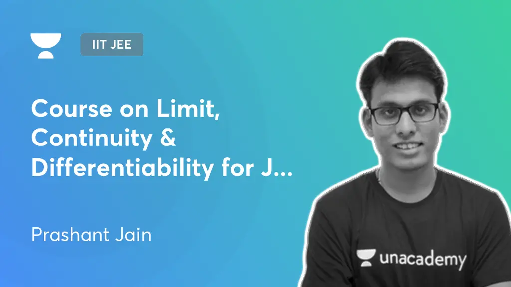 IIT JEE - Course on Limit, Continuity & Differentiability for JEE 2022 by Unacademy