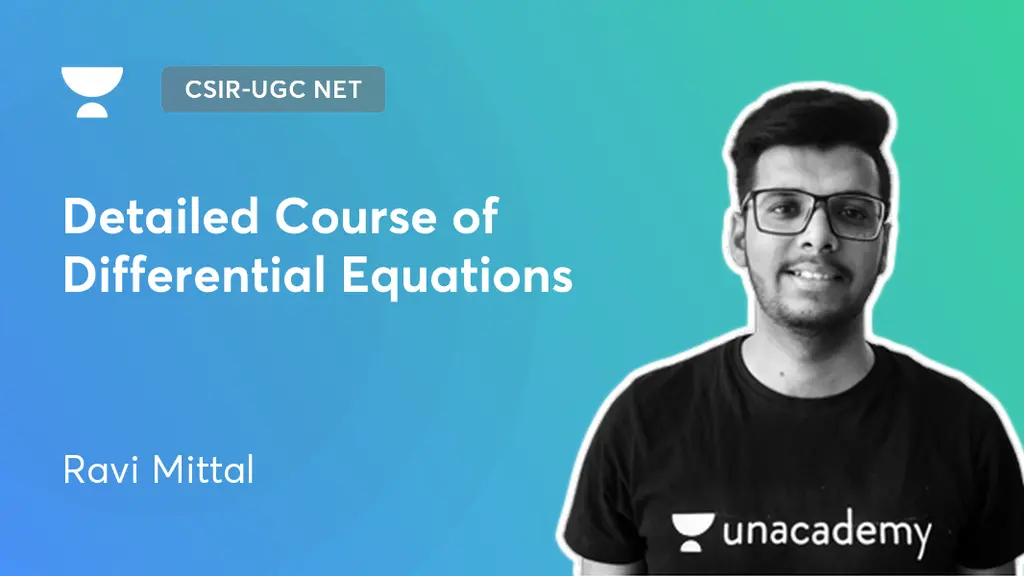 CSIR-UGC NET - Detailed Course of Differential Equations by Unacademy