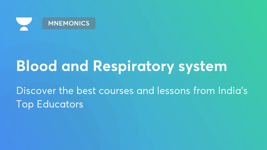 Blood and Respiratory system | Dormant - Medical PG Mnemonics (Live ...