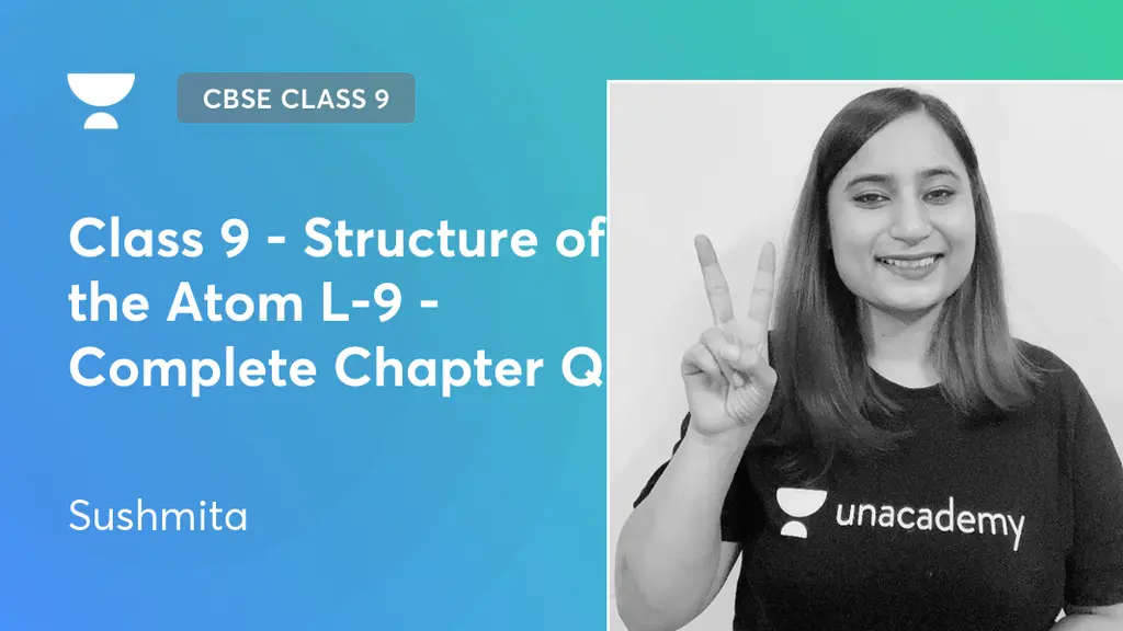 CBSE Class 9 - Class 9 - Structure of the Atom L-9 - Complete Chapter ...