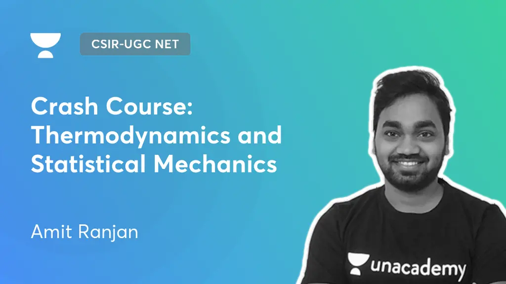 CSIR-UGC NET - Crash Course: Thermodynamics and Statistical Mechanics ...