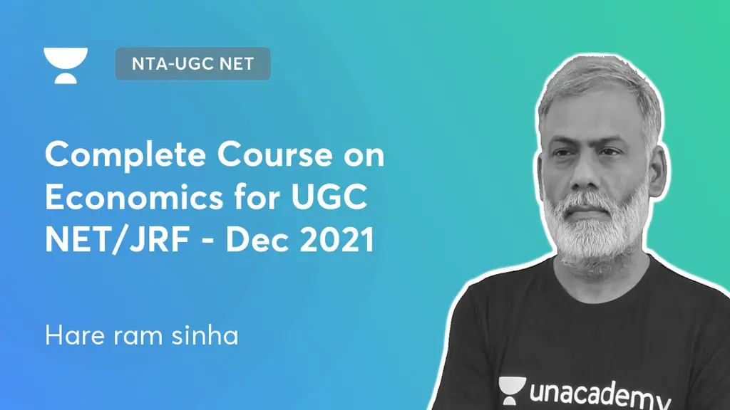 NTA-UGC-NET & SET Exams - Complete Course on Economics for UGC NET/JRF - Dec 2021 by Unacademy