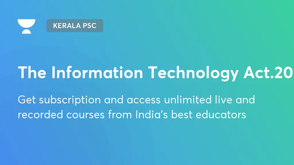 The Information Technology Act.2000 | Kerala PSC | Unacademy
