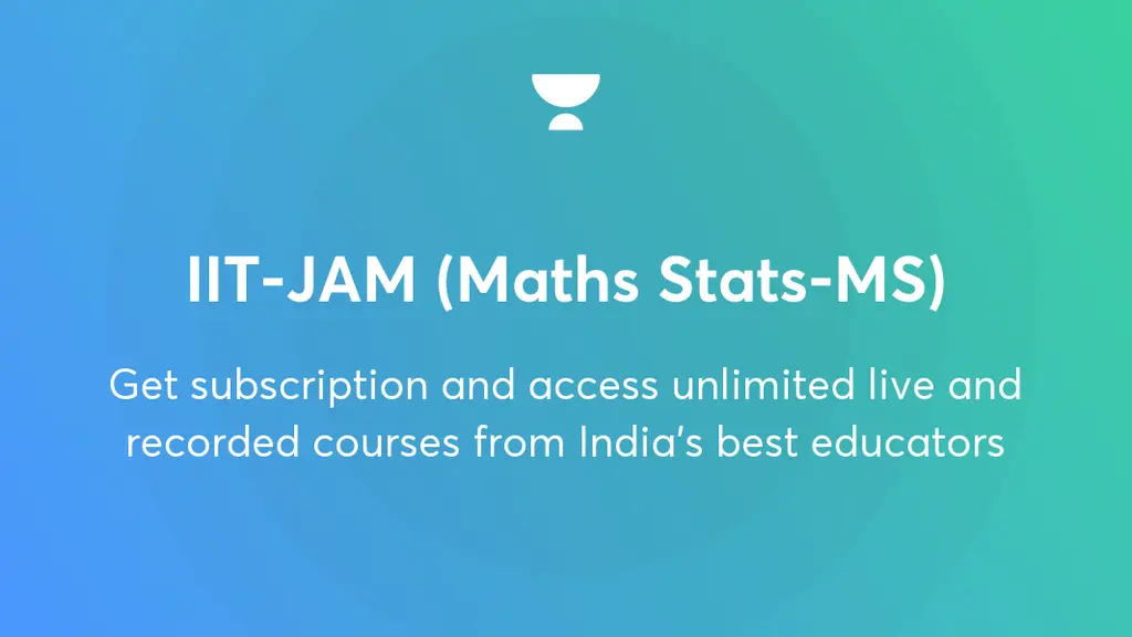Test Series | IIT-JAM (Maths Stats-MS) | Unacademy
