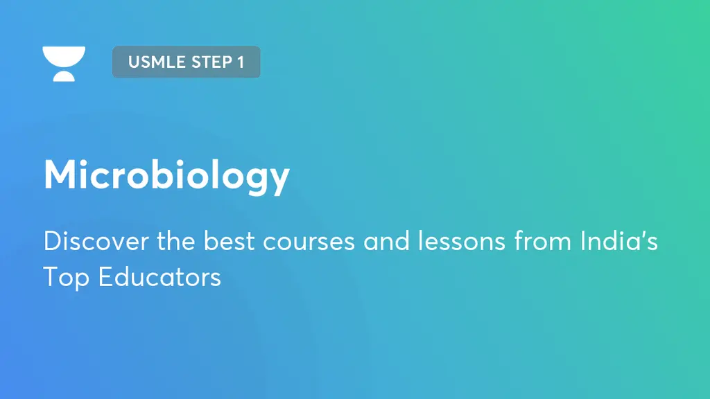Microbiology | USMLE Step 1 | Unacademy