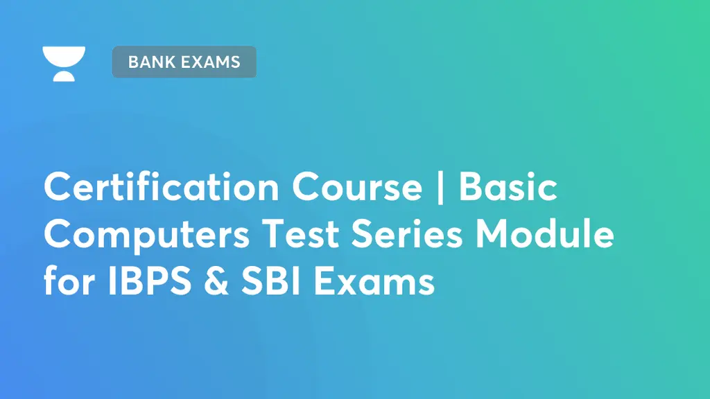 Bank Exams - Certification Course | Basic Computers Test Series Module ...