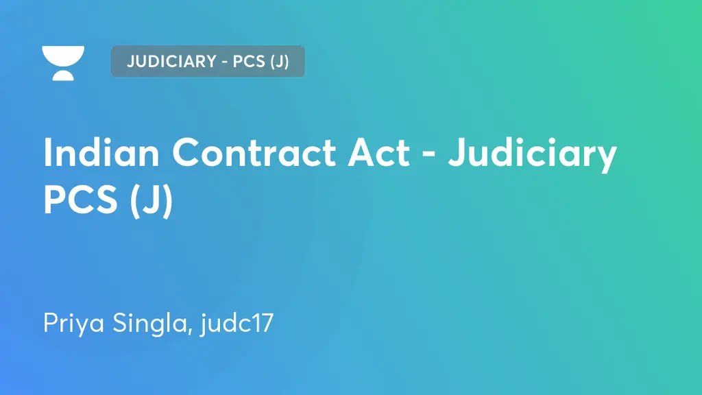 Judiciary - PCS (J) - Indian Contract Act - Judiciary PCS (J) by Unacademy
